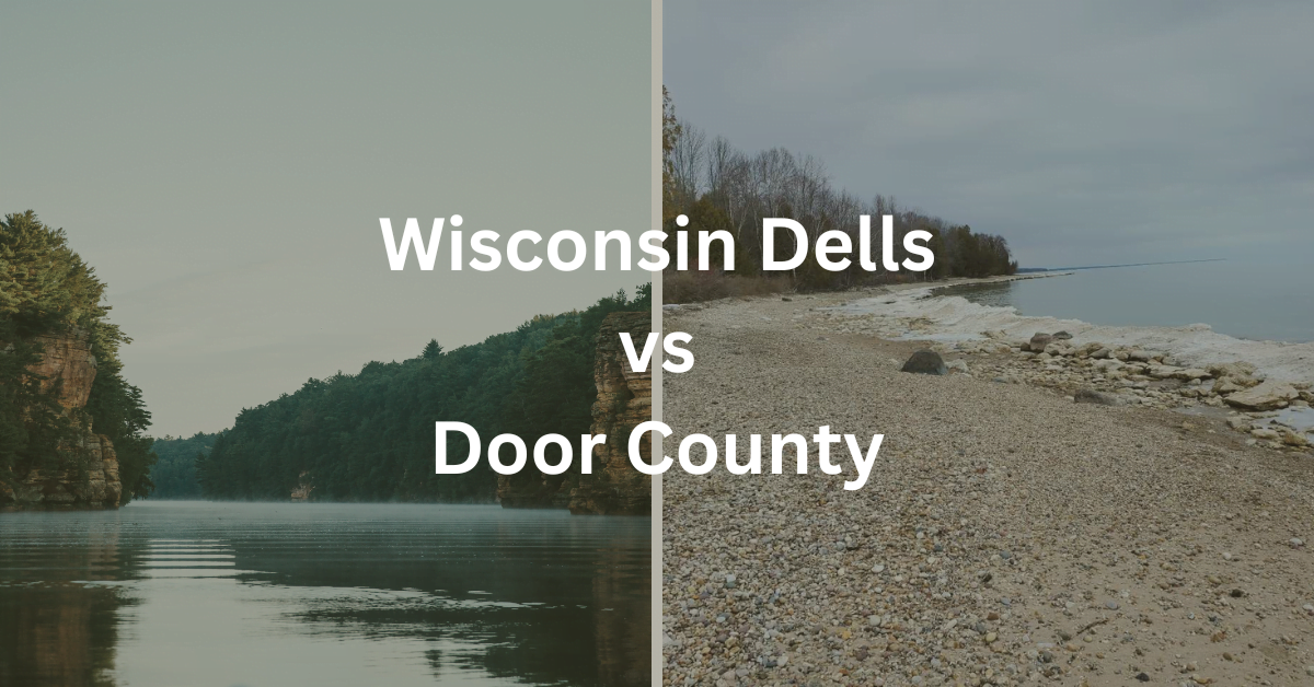 Wisconsin Dells vs Door County - Hello Door County