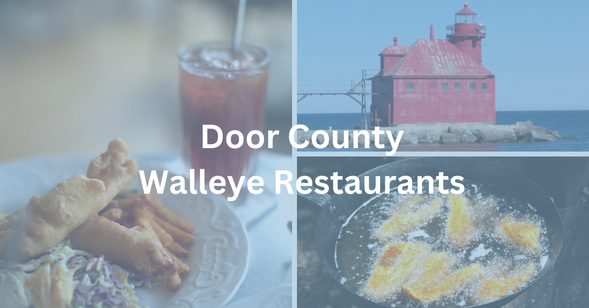 7 Best Restaurants for Walleye in Door County - Hello Door County